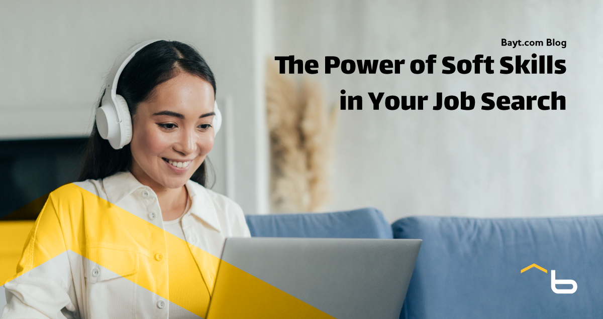 The Power of Soft Skills in Your Job Search - Bayt.com Blog