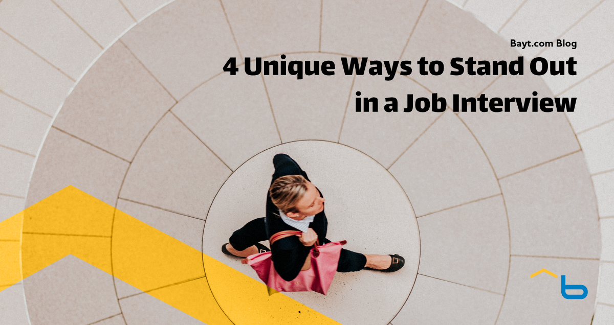 4 Unique Ways to Stand Out in a Job Interview - مدونة بيت.كوم‎