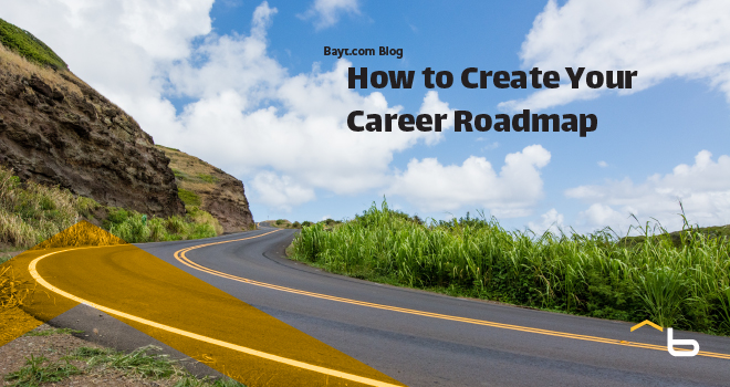 How to Create Your Career Roadmap - Bayt.com Blog