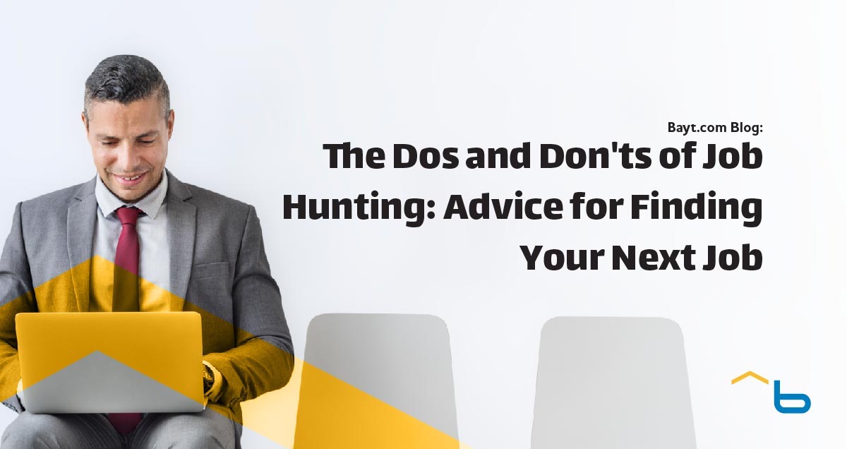 The Dos and Don'ts of Job Hunting - Bayt.com Blog