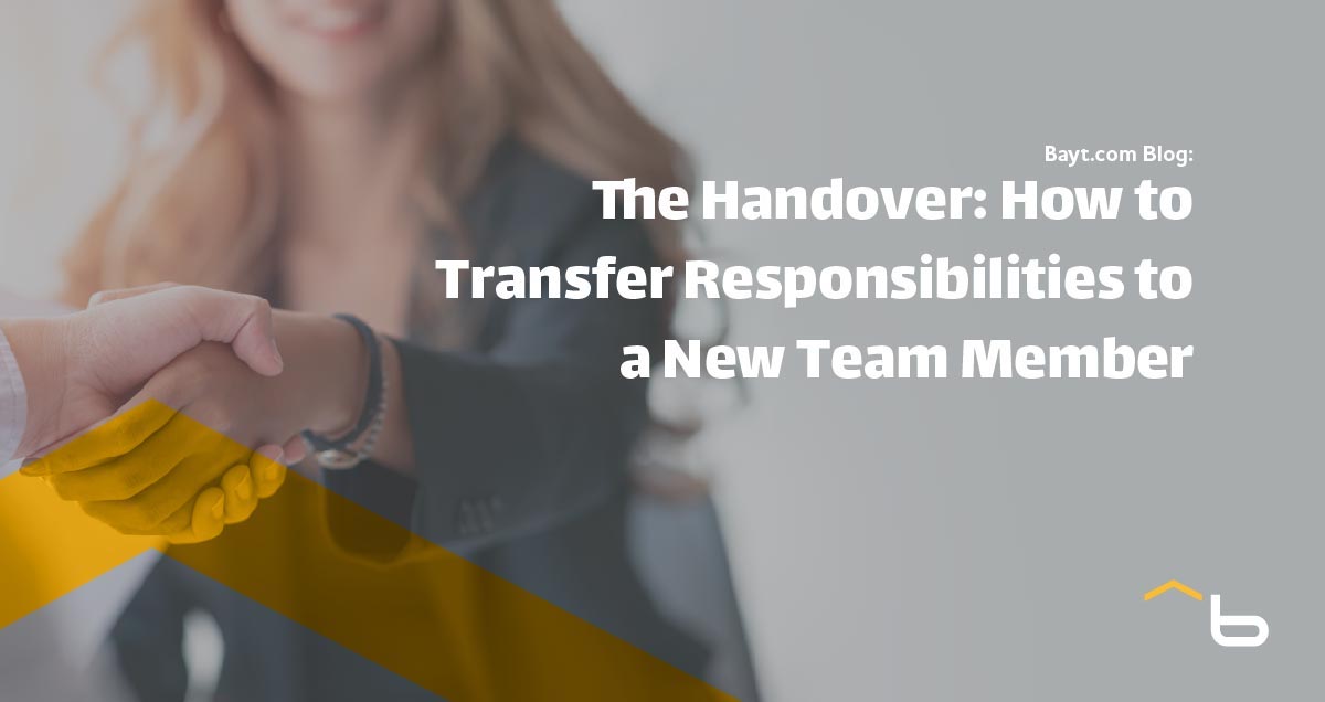 How to smoothly transition responsibilities to a new team member - Bayt ...