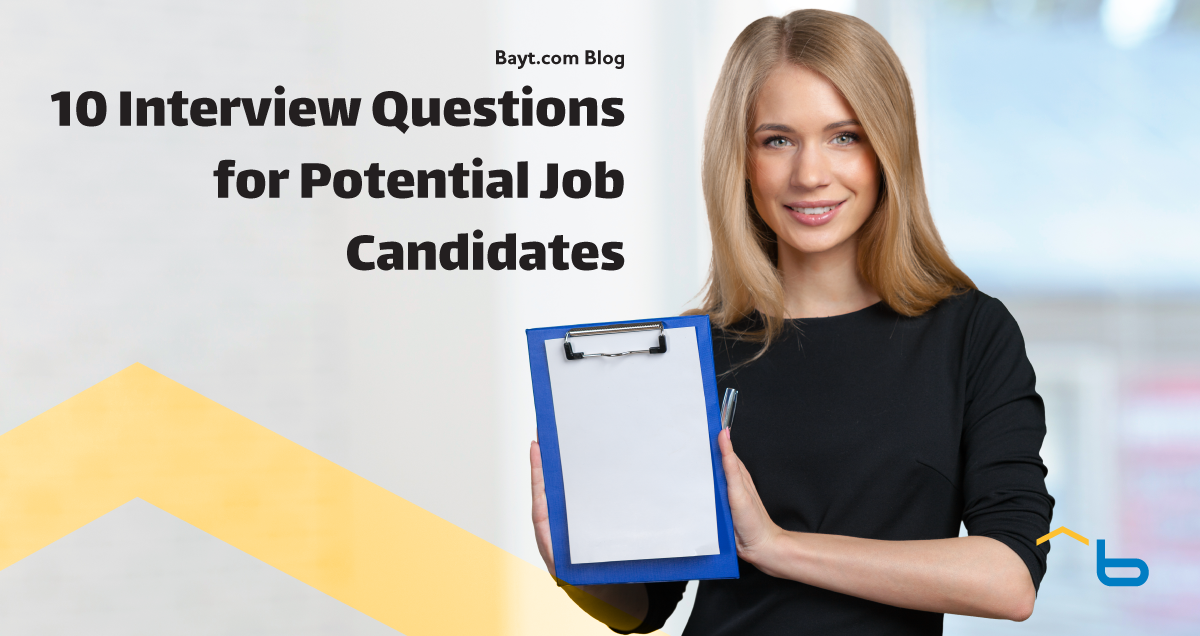 10 Interview Questions for Potential Job Candidates - Bayt.com Blog