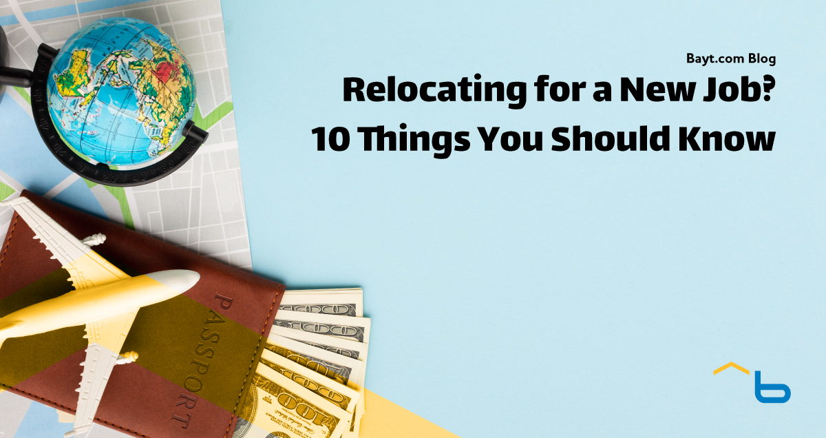 Relocating for a New Job? 10 Things You Should Know - Bayt.com Blog