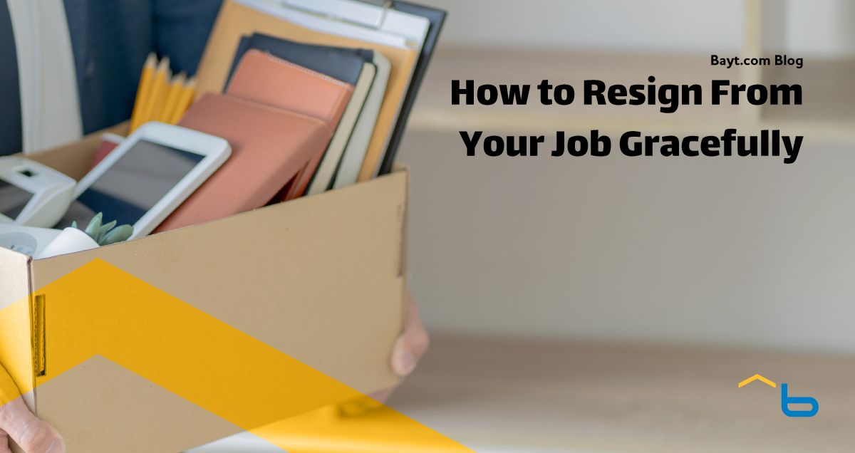 How to Resign from Your Job Gracefully - Bayt.com Blog
