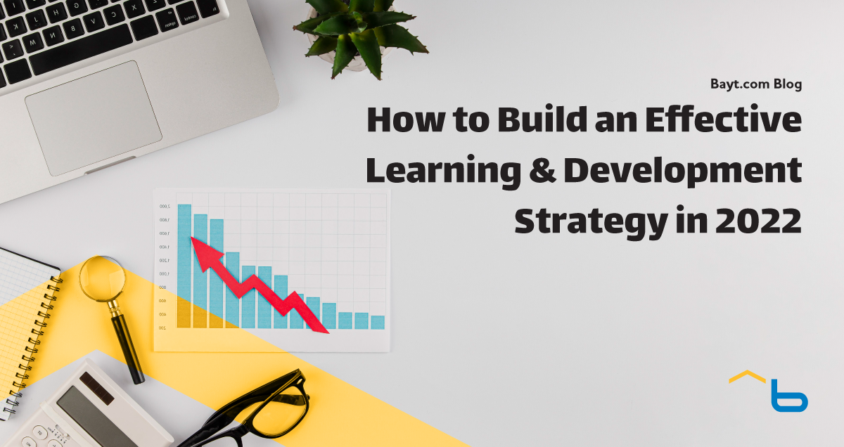 How to Build an Effective Learning & Development Strategy in 2022 ...